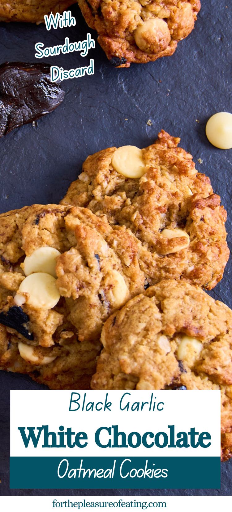 Sourdough Oatmeal White Chocolate Chip Cookies with Black Garlic - For ...